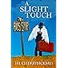 A Slight Touch: Cherryholmes, H.L.: 9781430311577: Amazon.com: Books
