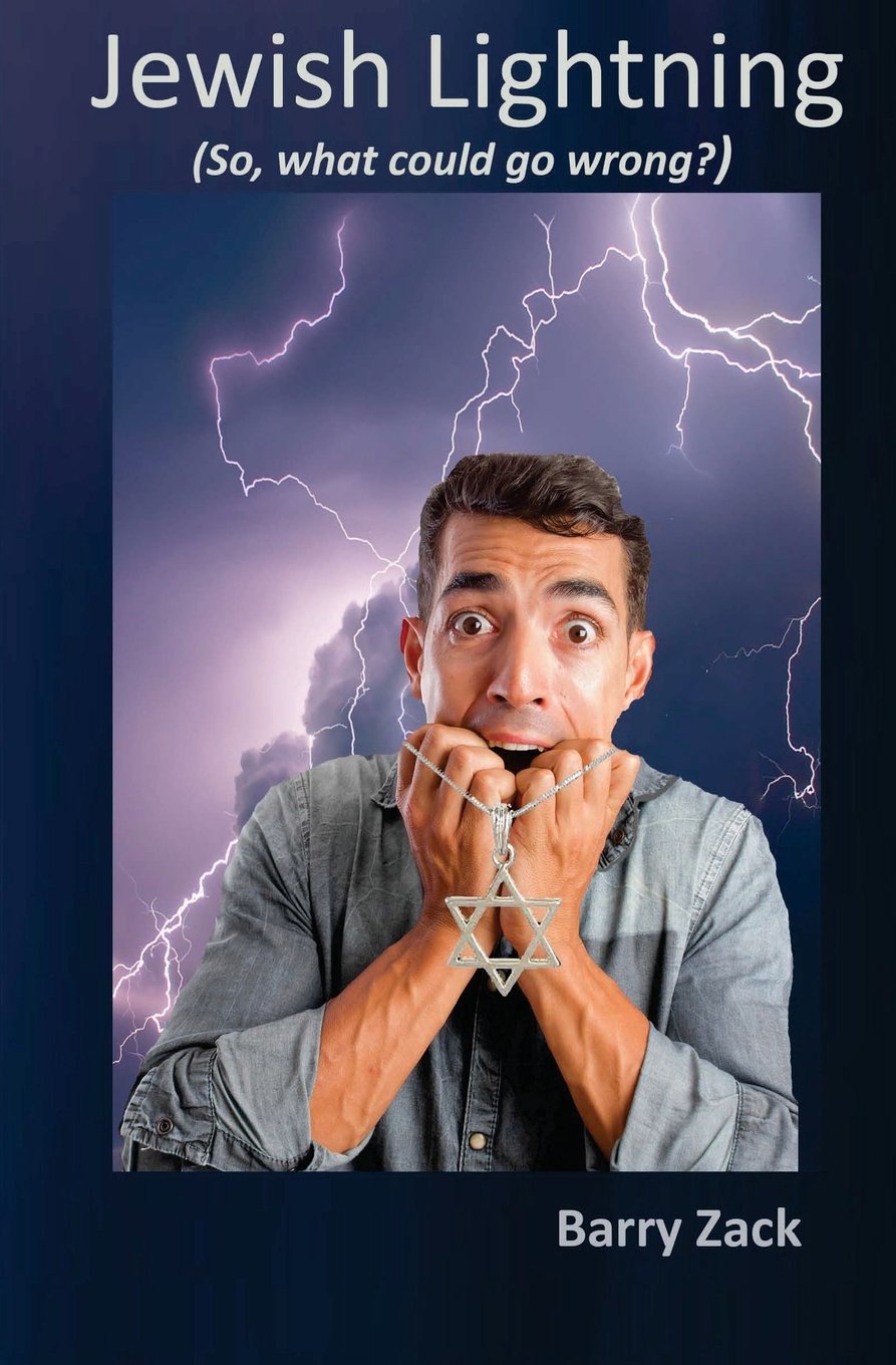 Jewish Lightning: So, What Could Go Wrong?: Zack, Barry: 9780692392393 ...