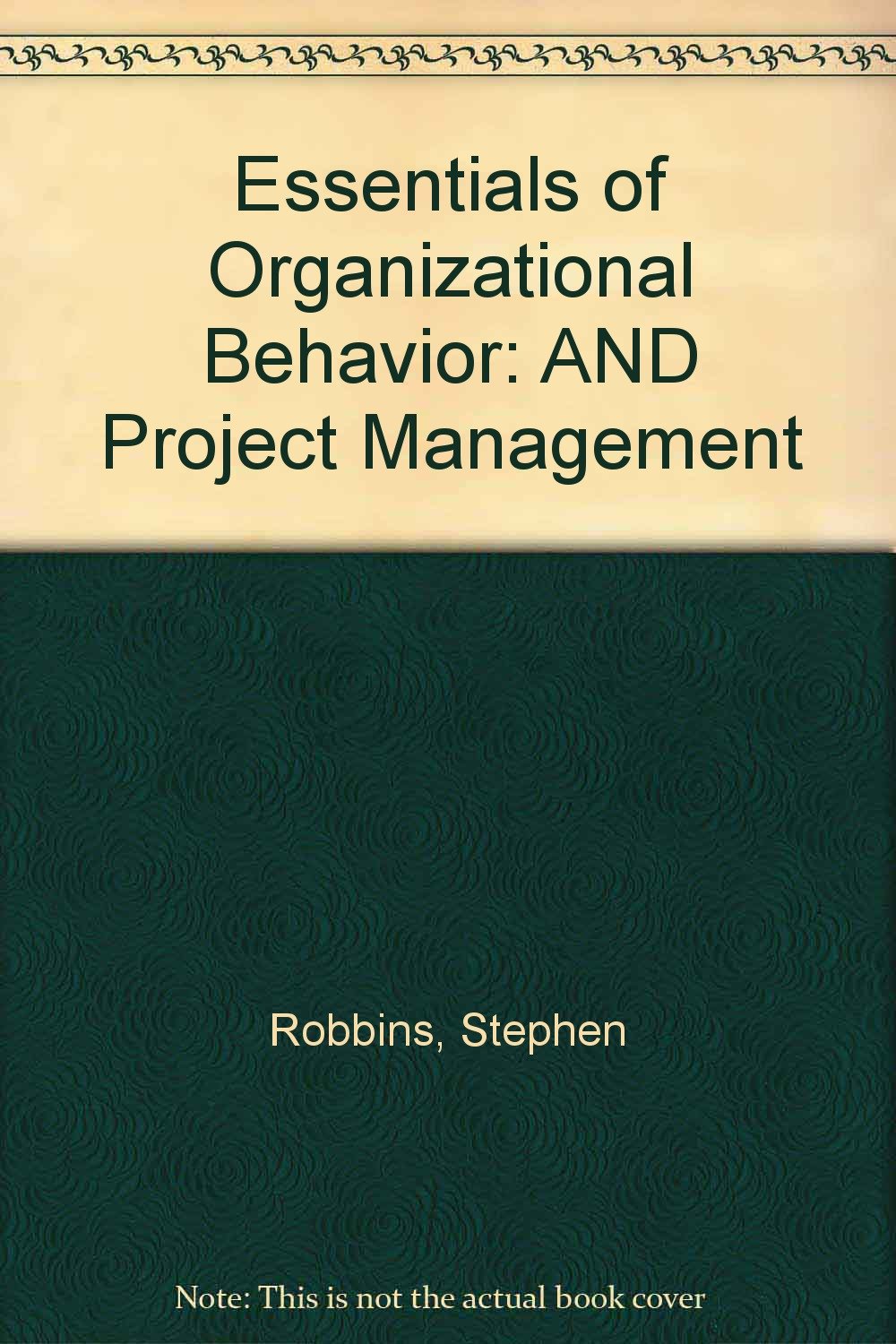 Value Pack: Essentials of Organizational Behavior (Int Ed) with Project ...
