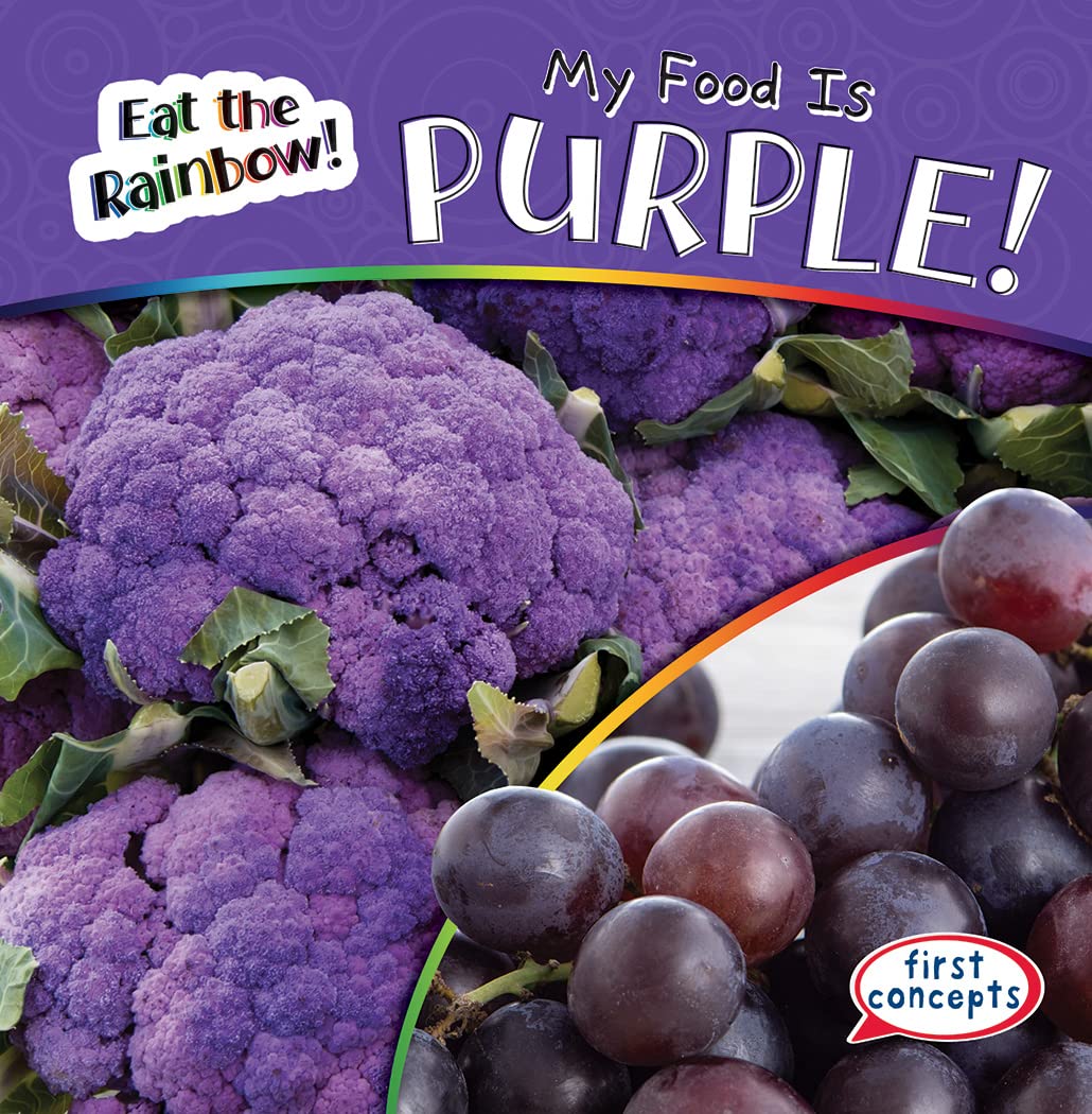 Amazon.com: My Food Is Purple! (Eat the Rainbow!): 9781538285053 ...