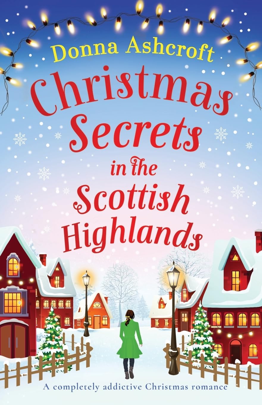 Christmas Secrets in the Scottish Highlands: A completely addictive ...