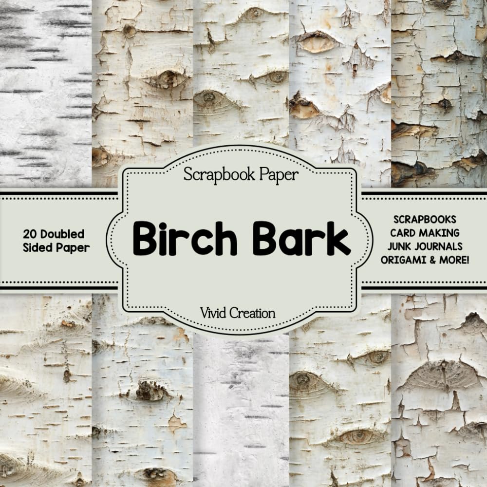 Birch Bark Scrapbook Paper: Birch Tree Scrapbooking Paper for Junk Journaling, Decorative Crafts ...