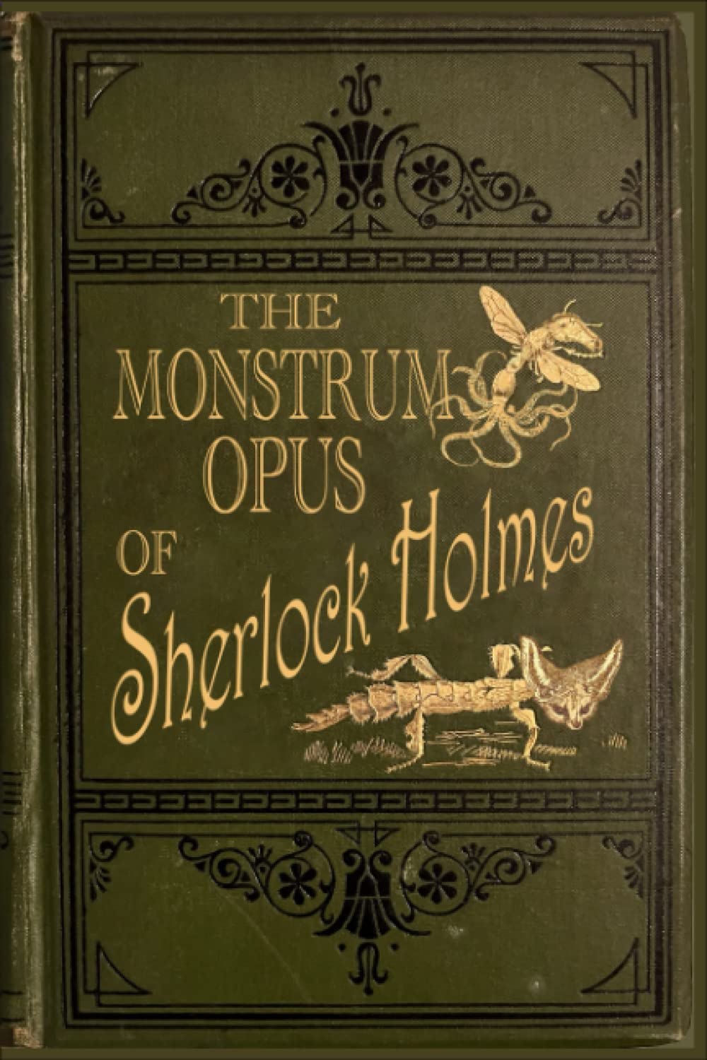 The Monstrum Opus of Sherlock Holmes: A Compendium of Horrors Dr ...