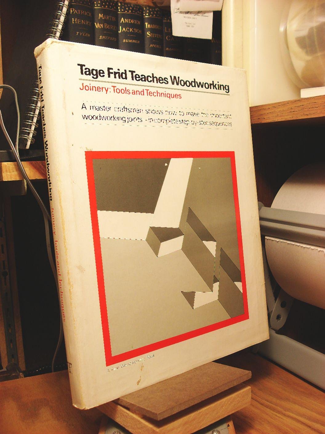 Tage Frid Teaches Woodworking Book I: Joinery: Tage Frid: 9780918804037 ...