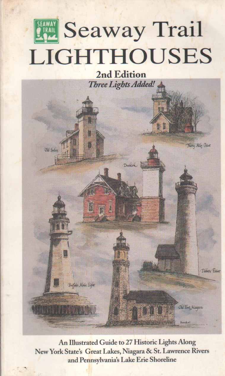 Seaway Trail Lighthouses: An Illustrated Guide to 27 Historic Lights ...