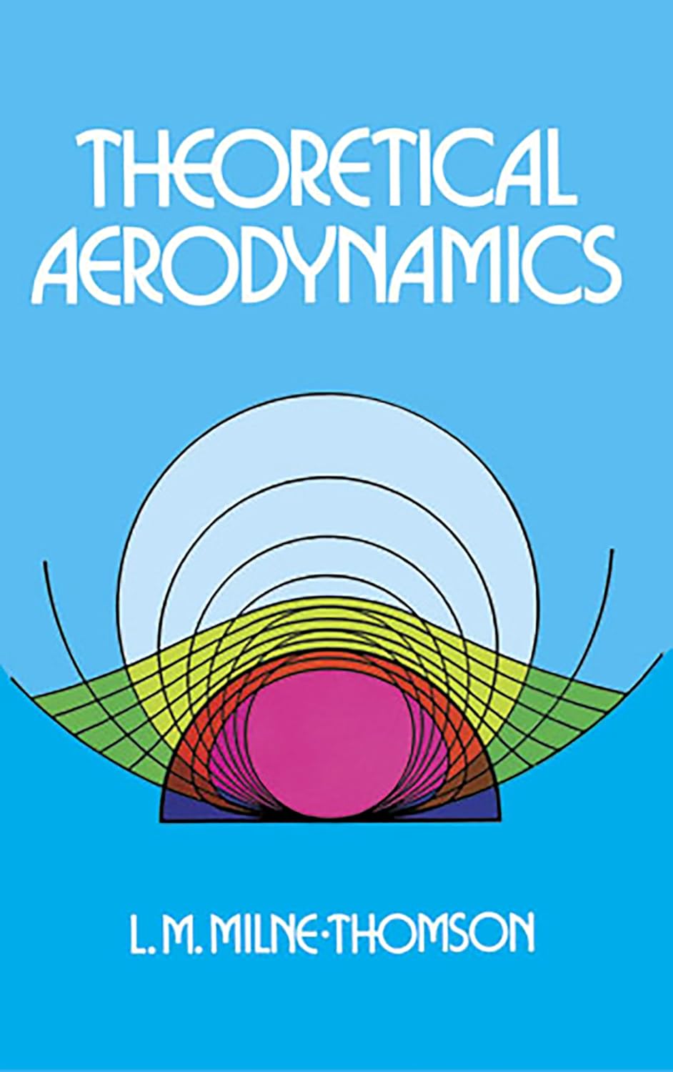 Theoretical Aerodynamics (Dover Books on Aeronautical Engineering): L ...