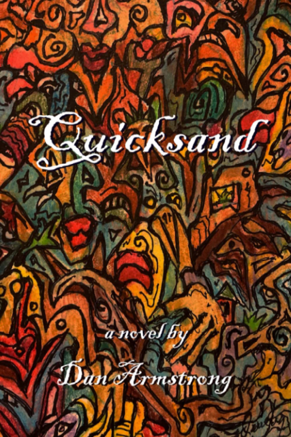 Amazon.com: Quicksand: 9780999321973: Armstrong, Dan: Books