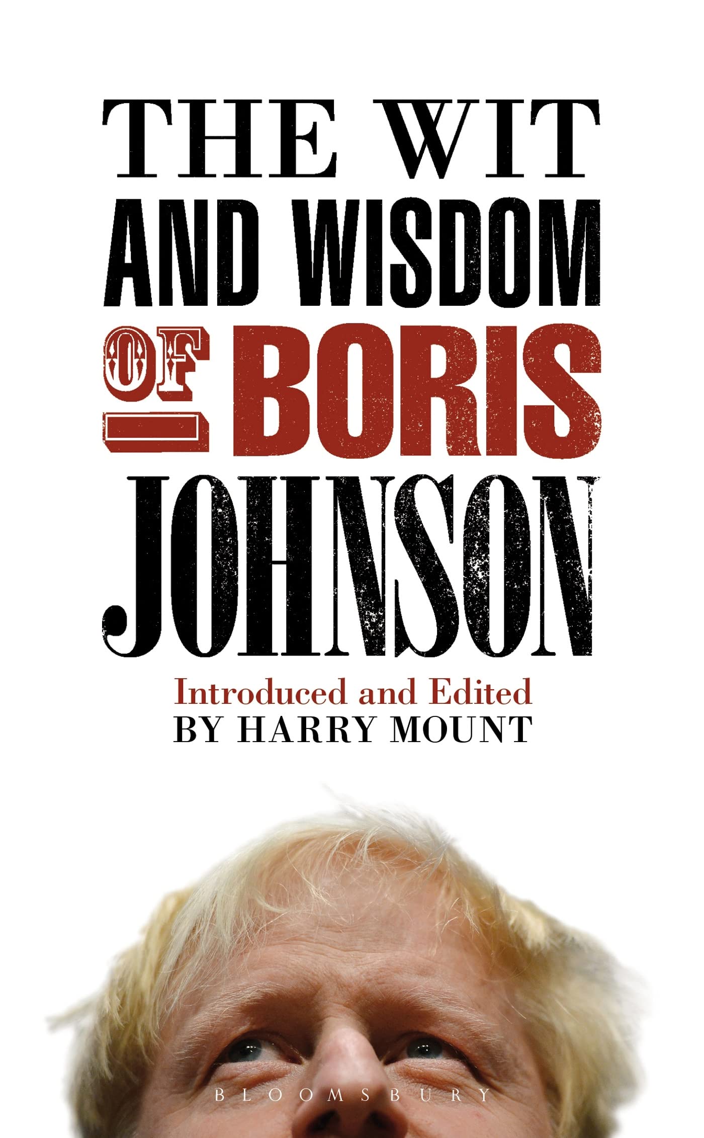 The Wit and Wisdom of Boris Johnson : Mount, Harry: Amazon.de: Bücher