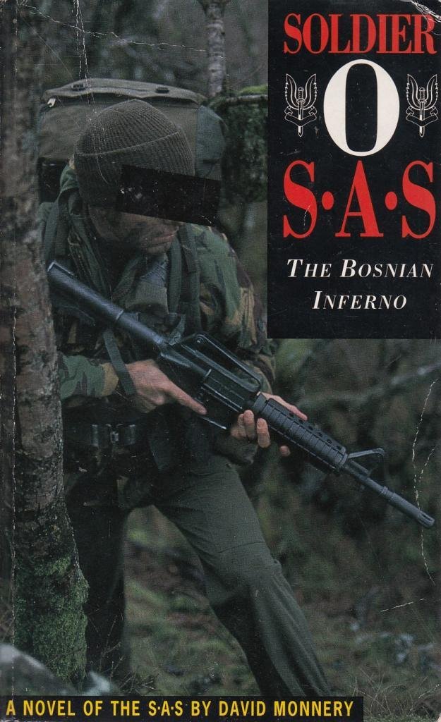 Soldier O : Sas - The Bosnian Inferno: David Monnery: 9781898125204 ...