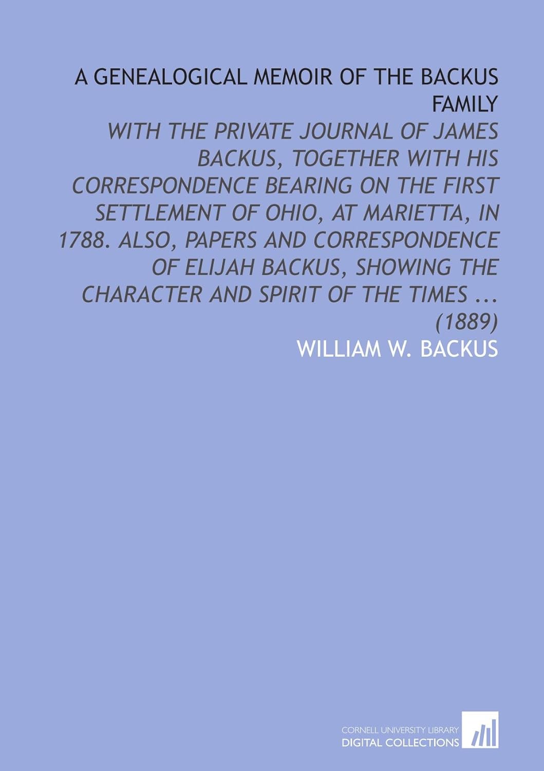 Amazon.com: A genealogical memoir of the Backus family: 9781112191565 ...