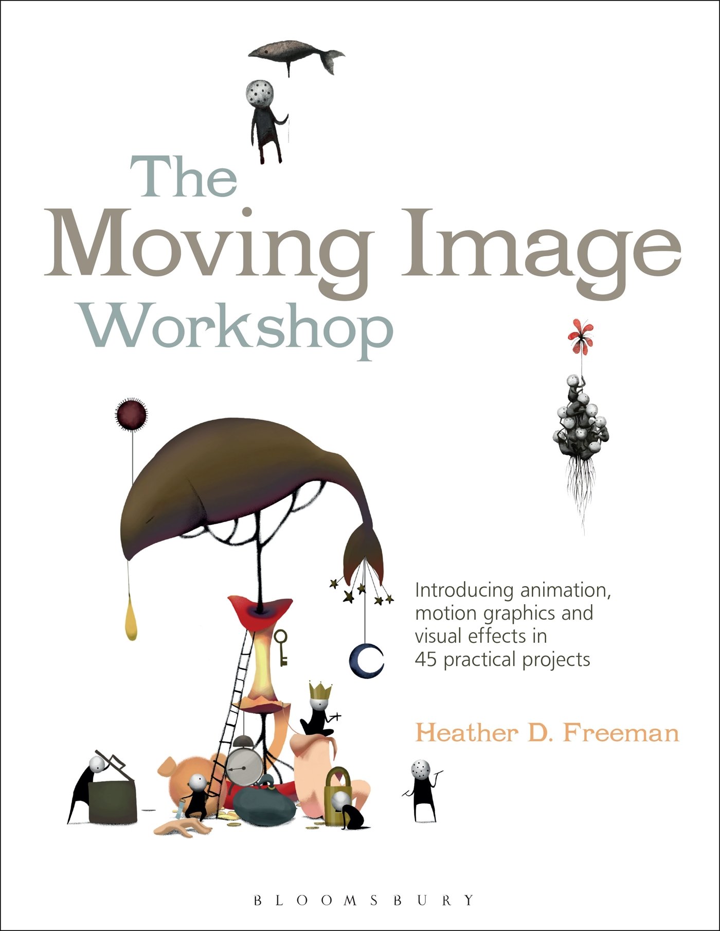 Buy The Moving Image Workshop: Introducing animation, motion graphics ...