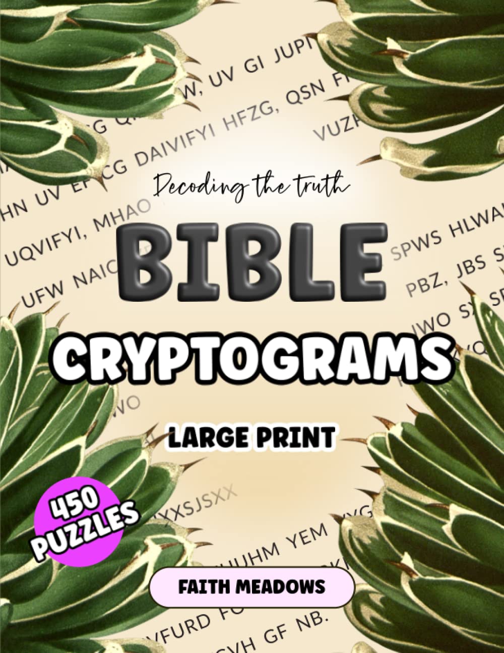 Bible Cryptograms: 450 large print bible verse cryptogram puzzles to ...