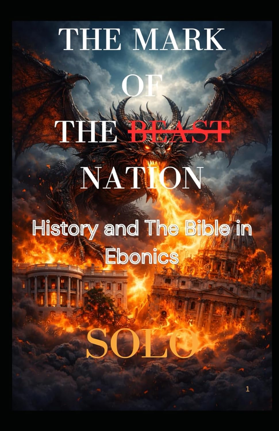 The Mark Of The Nation: History and The Bible in Ebonics: Solo, Solo ...