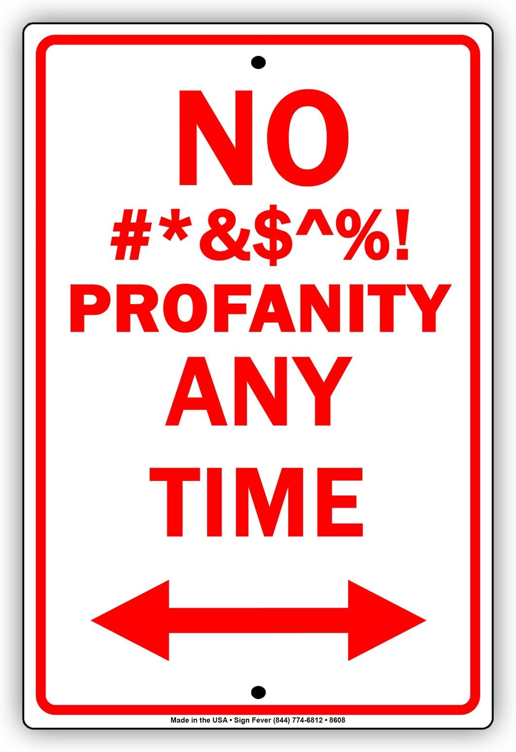 Amazon.com: No #&$^%! Profanity Any Time Sign UV Coated Drilled Holes ...