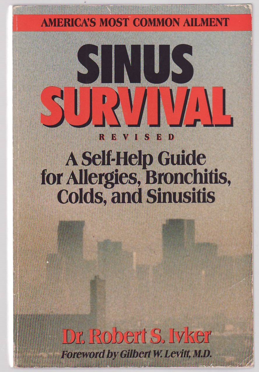 Sinus Survival, Revised: Ivker, Dr. Robert S.: Amazon.com: Books