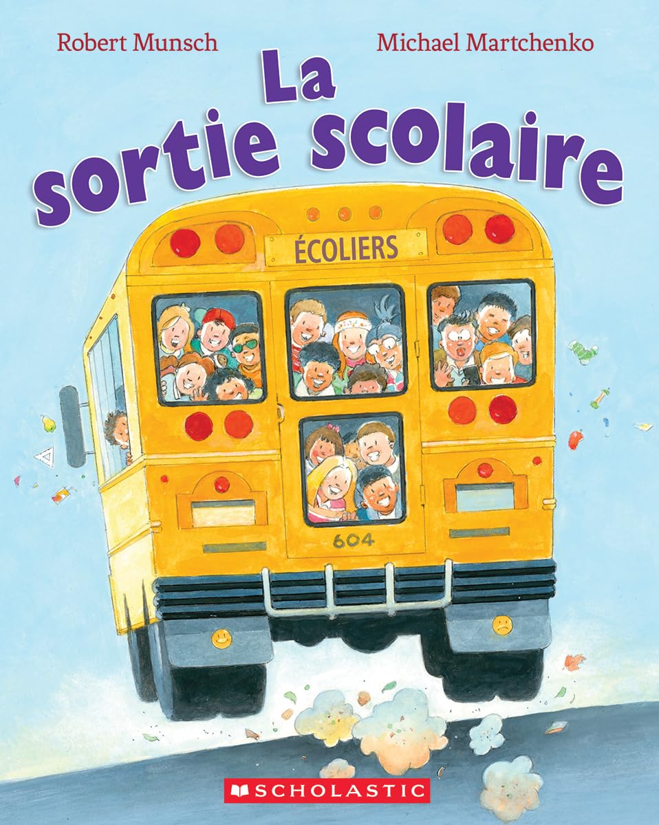La Sortie Scolaire : Munsch, Robert, Martchenko, Michael: Amazon.fr: Livres