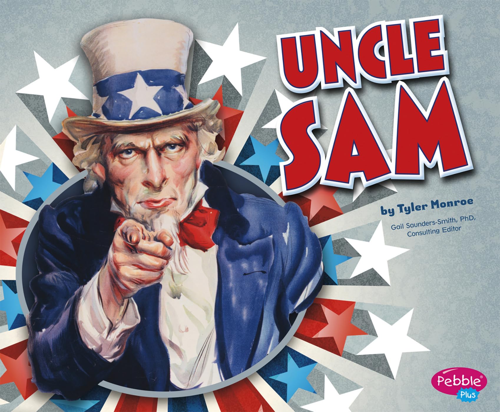 Uncle Sam (U.S. Symbols): Monroe, Tyler: 9781476535357: Amazon.com: Books