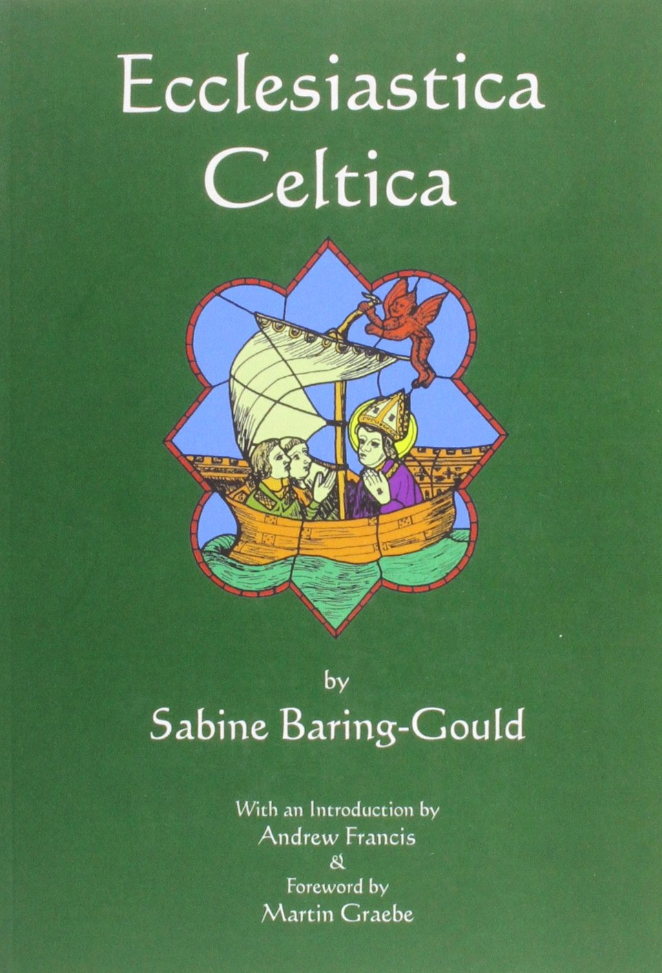 Ecclesiastica Celtica: Amazon.co.uk: Baring-Gould, Sabine, Graebe ...