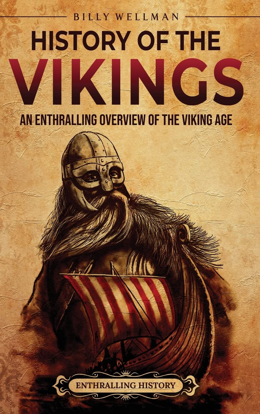 History of the Vikings: An Enthralling Overview of the Viking Age ...