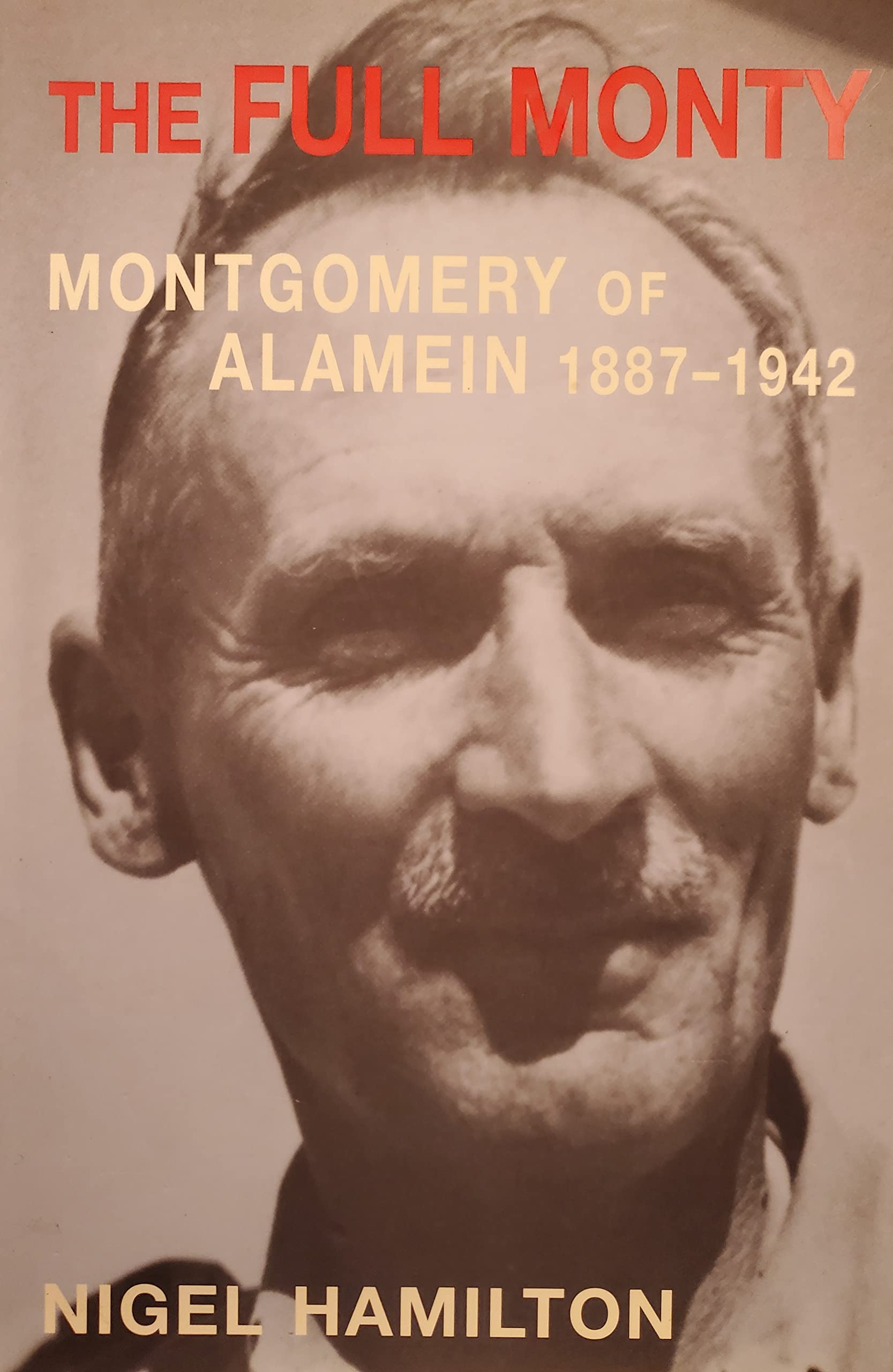 The full Monty: Hamilton, Nigel: 9780713993349: Amazon.com: Books