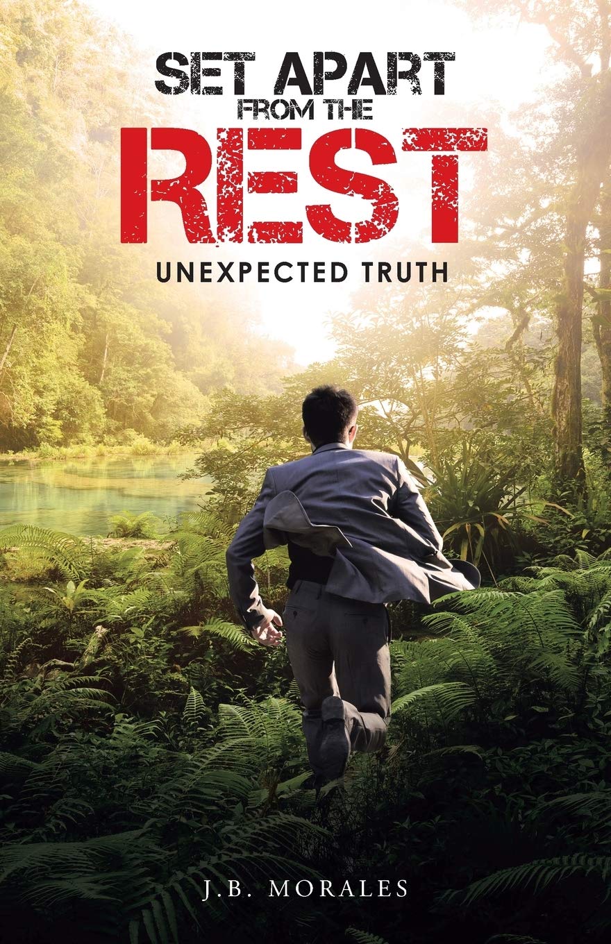 Set Apart from the Rest: Unexpected Truth: Morales, J.B.: 9781490862330 ...