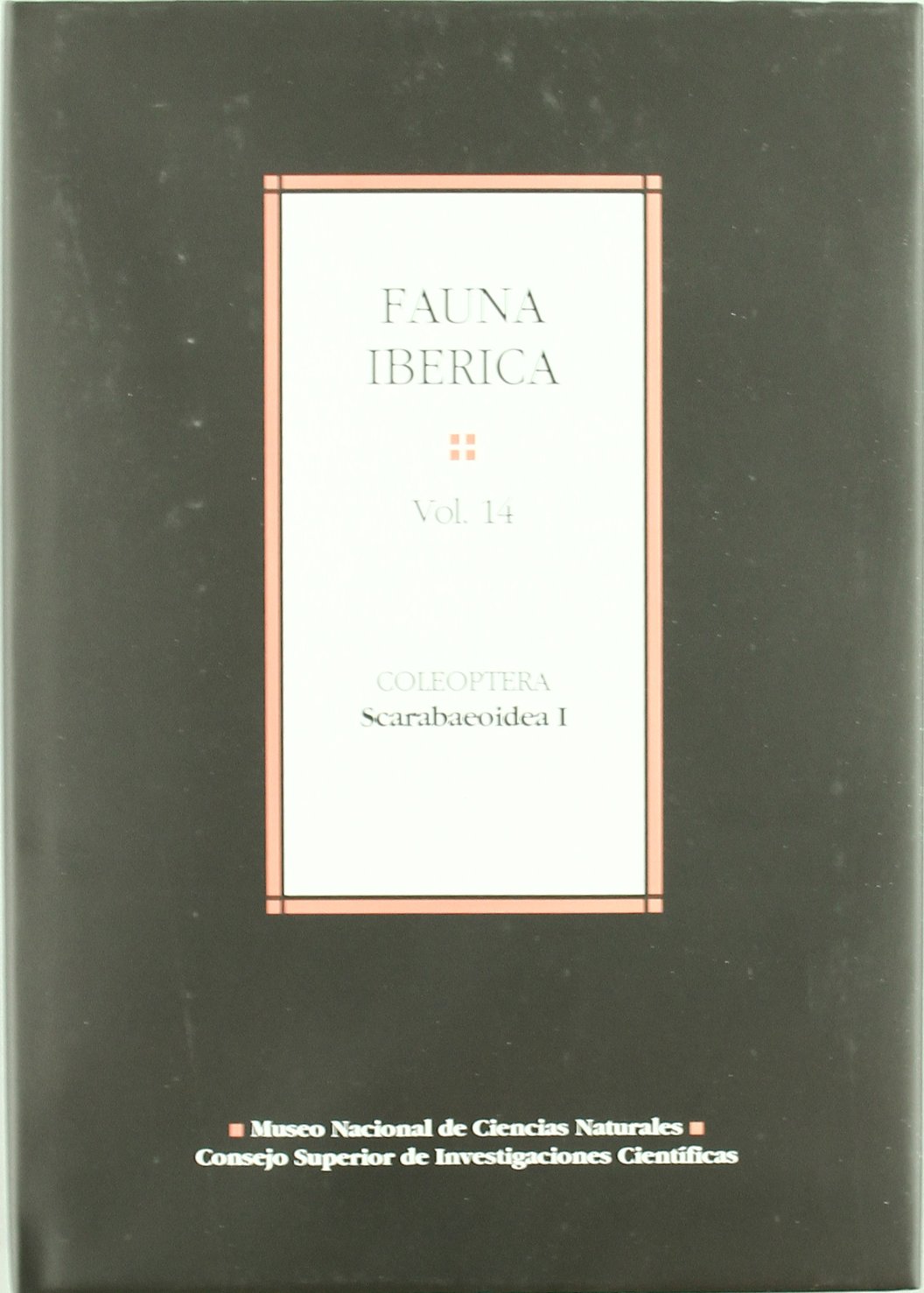 Coleoptera : Scarabaeoidea I (Fauna Ibérica, Band 14) : López Colón ...