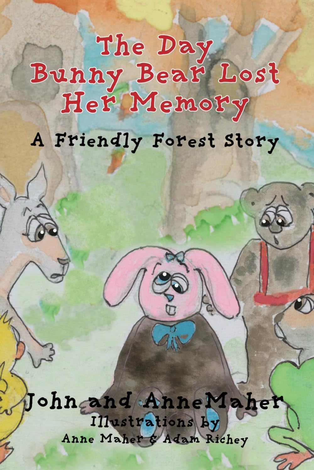 The Day Bunny Bear Lost Her Memory: A Friendly Forest Story (Friendly ...