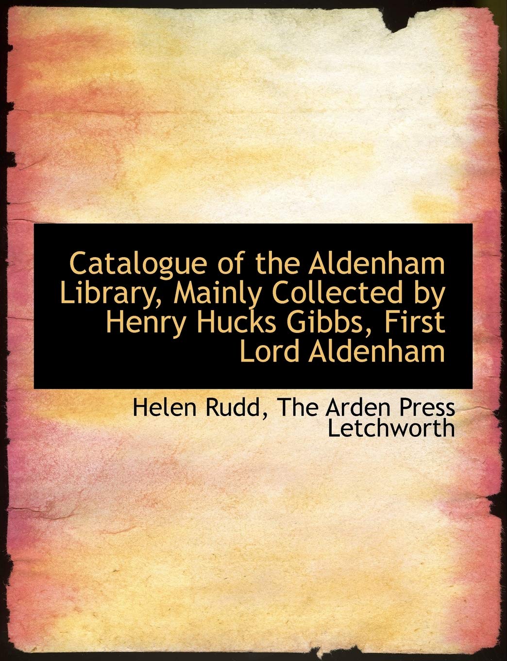 Amazon.co.jp: Catalogue of the Aldenham Library, Mainly Collected by ...