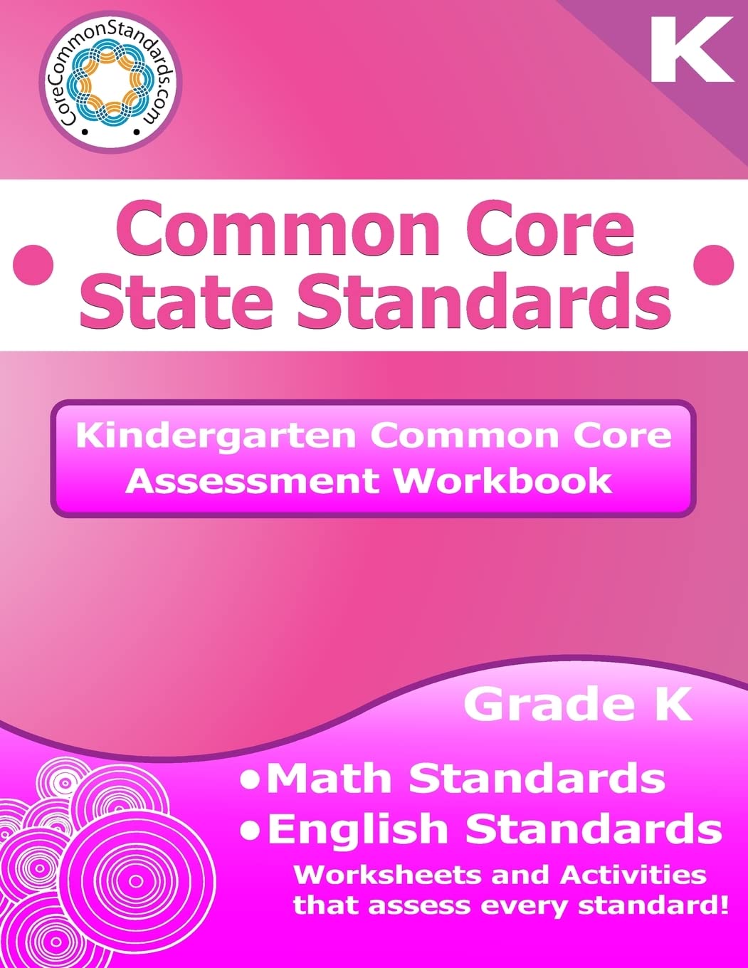 Kindergarten Common Core Assessment Workbook: Common Core State ...