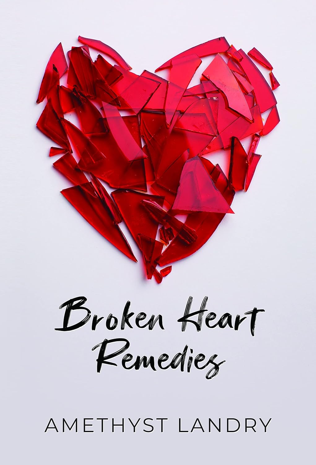Broken Heart Remedies - Kindle edition by Landry, Amethyst. Literature ...