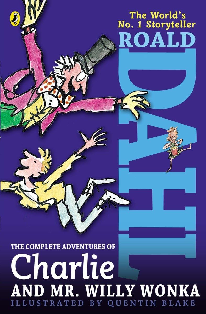 The Complete Adventures of Charlie and Mr. Willy Wonka: Dahl, Roald ...