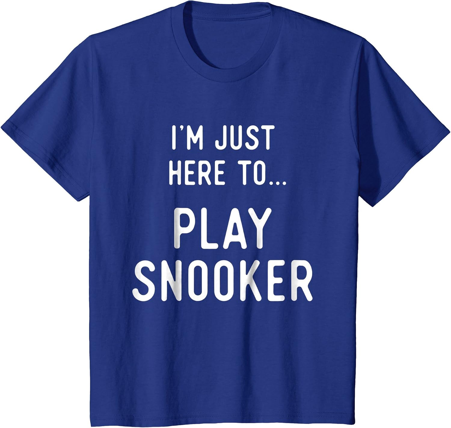 Amazon.com: Snooker T Shirts. Gifts for Players. Here to Play Snooker ...