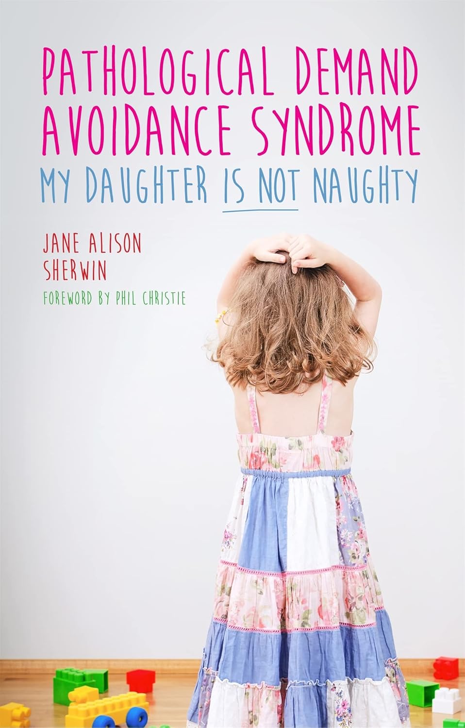 Pathological Demand Avoidance Syndrome - My Daughter is Not Naughty ...