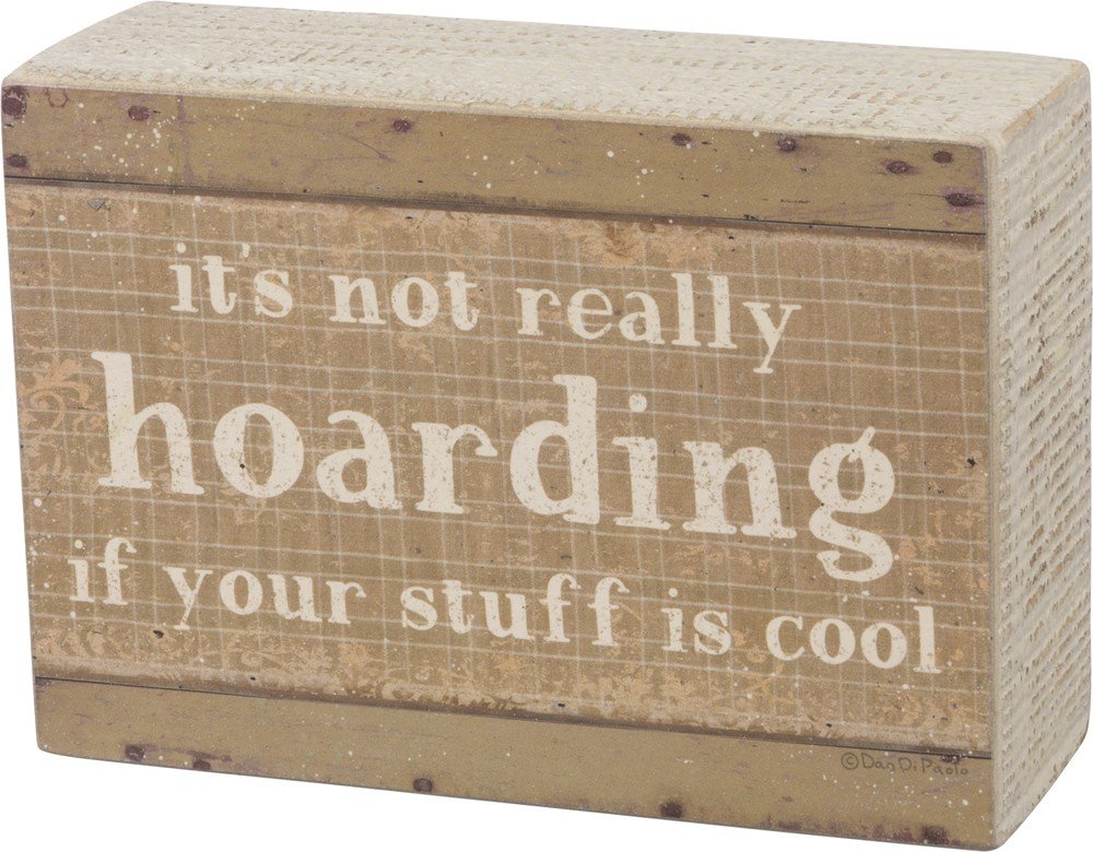 Amazon.com: Primitives by Kathy It's Not Really Hoarding if Your Stuff ...
