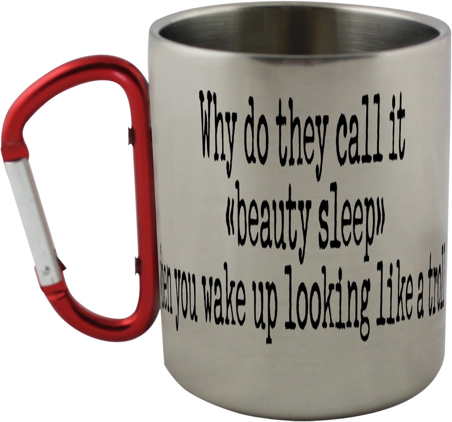 Amazon.com: Stainless steel mug with carabiner handle with Why do they ...