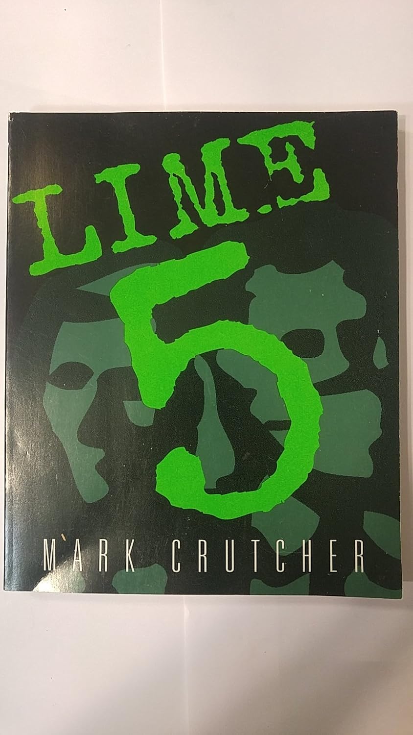 Lime 5 : Exploited by Choice: Crutcher, Mark: 9780964888609: Amazon.com ...