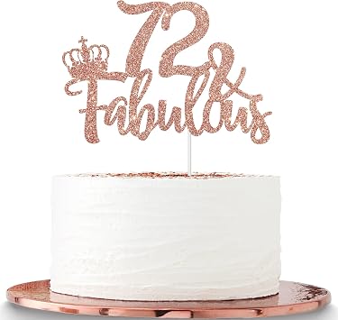 Amazon.com: Rose Gold Glittery 72 & Fabulous Cake Topper, Happy 72nd ...