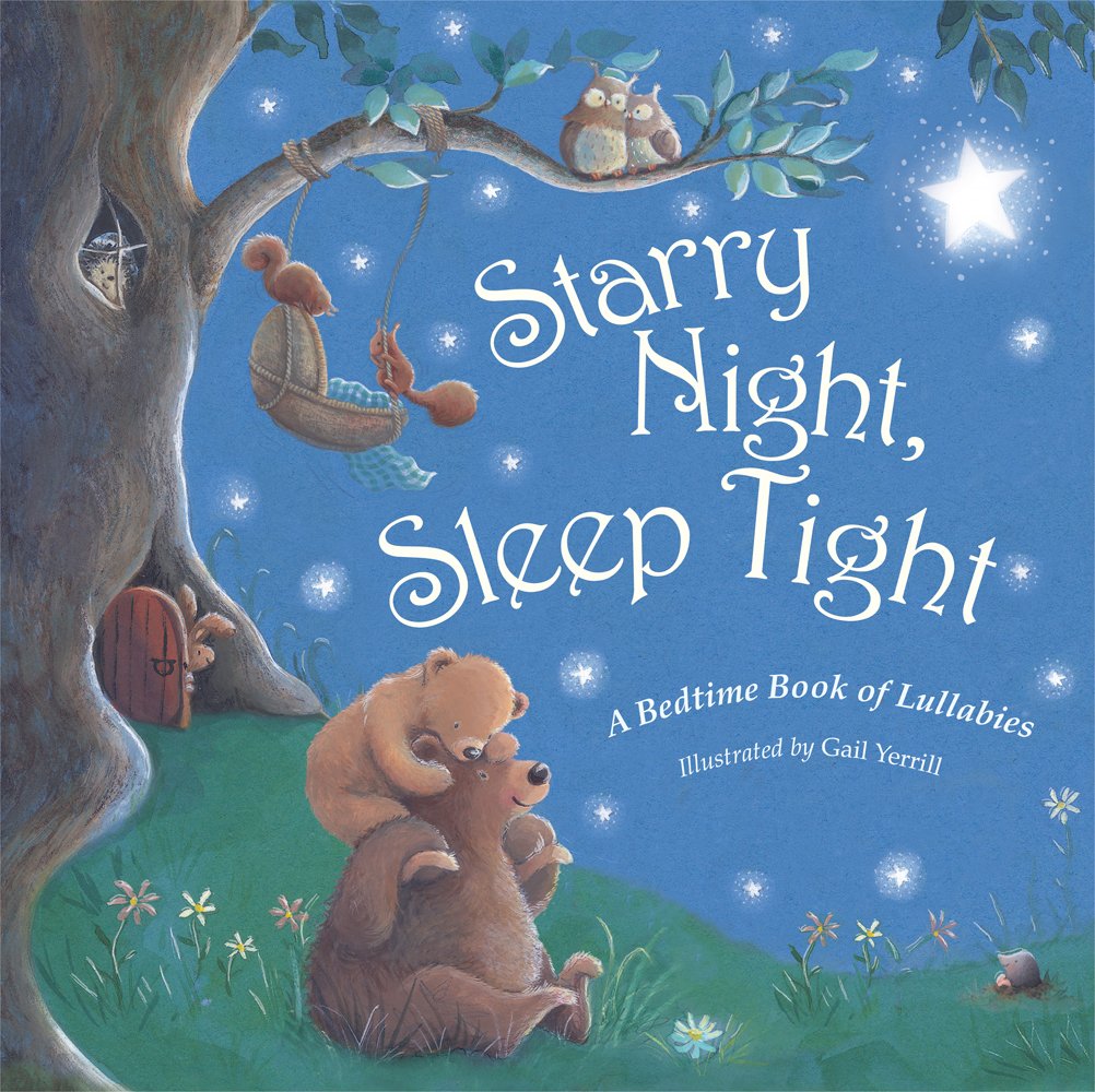Starry Night, Sleep Tight: A Bedtime Book of Lullabies: Yerrill, Gail ...