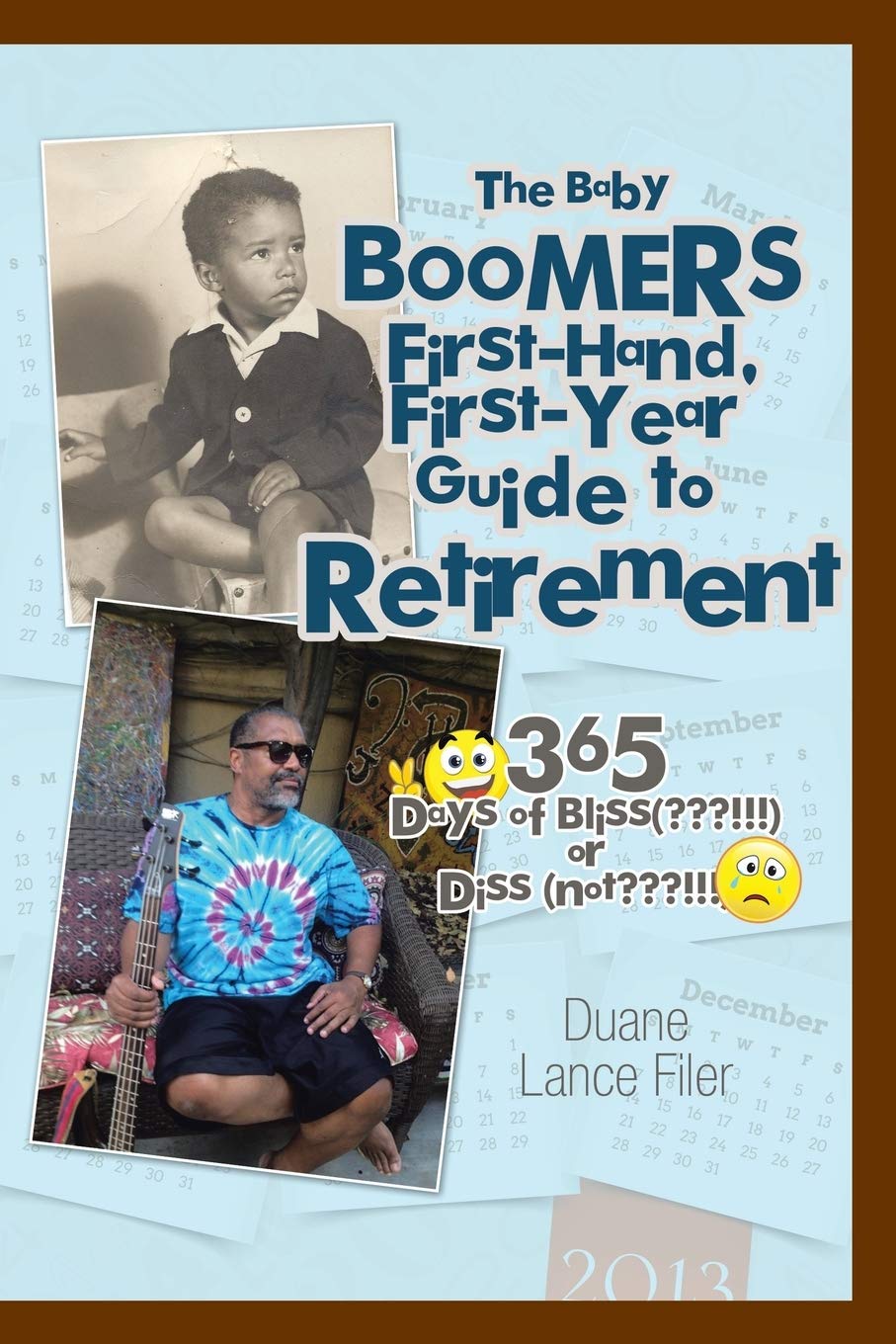 The Baby Boomers First-Hand, First-Year Guide to Retirement: 365 Days ...