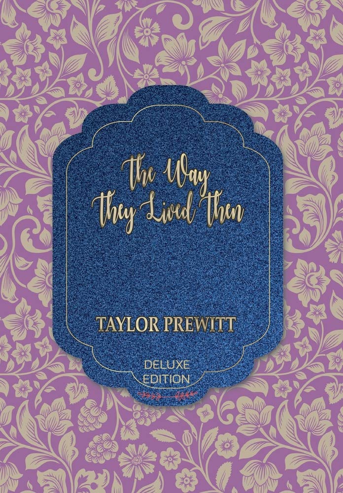 The Way They Lived Then (22): Prewitt, Taylor: 9781641814348: Amazon ...