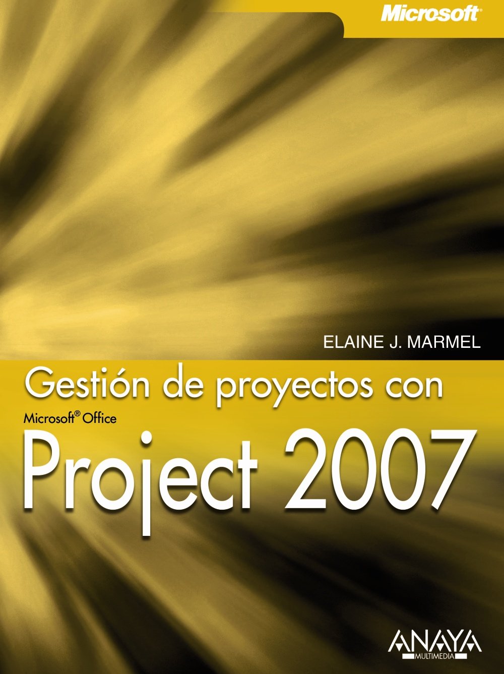 Gestion de proyectos con Project 2007/ Project Management with Project ...