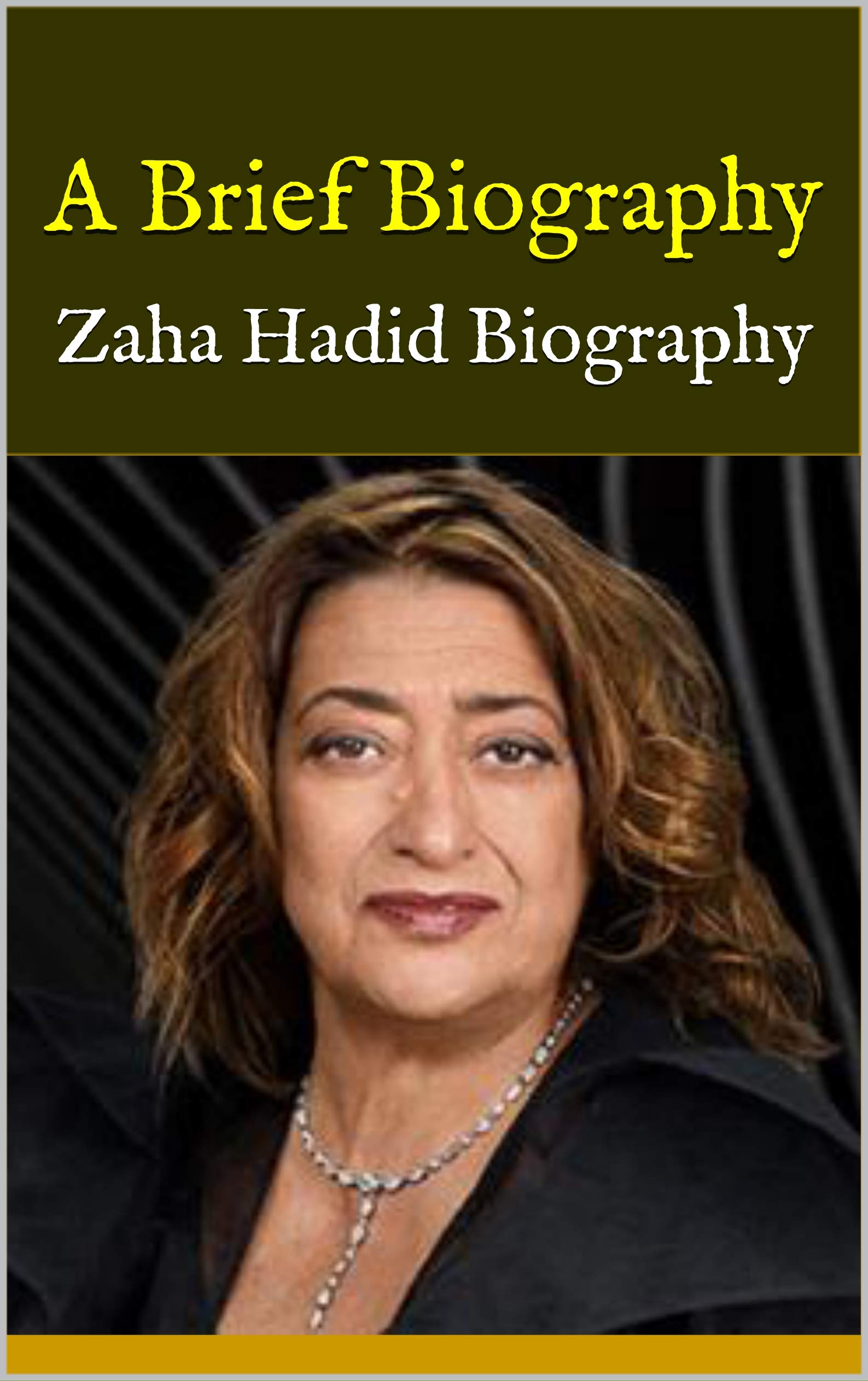 Buy A Brief Biography: Zaha Hadid Biography Online at desertcartINDIA