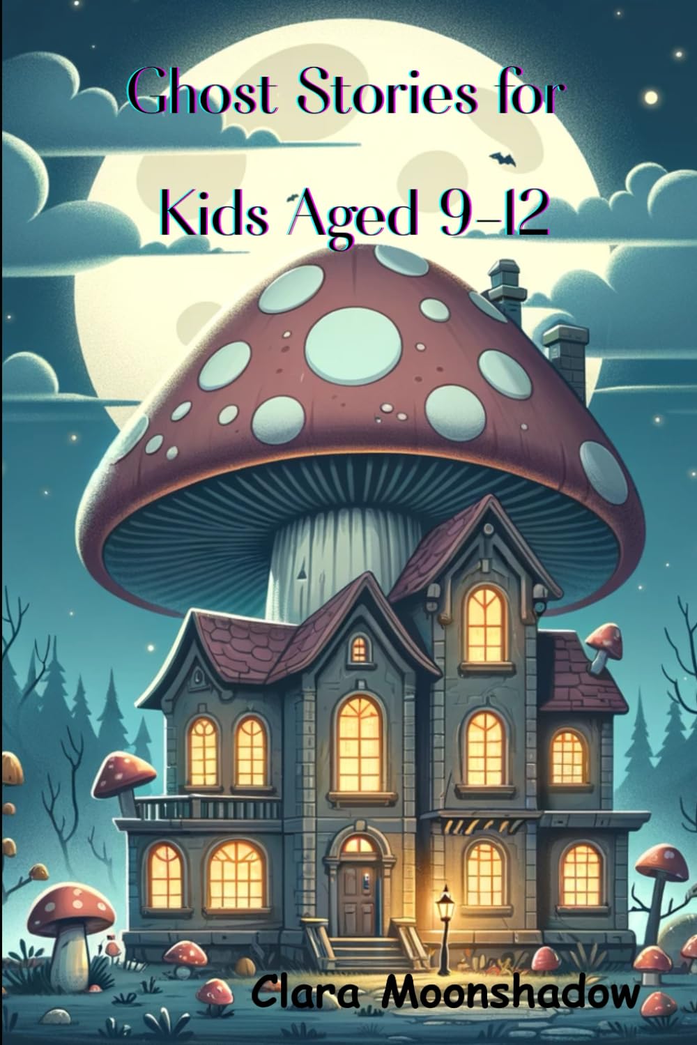 Ghost Stories for Kids Aged 9-12: Halloween Tales and Spooky Campfire ...