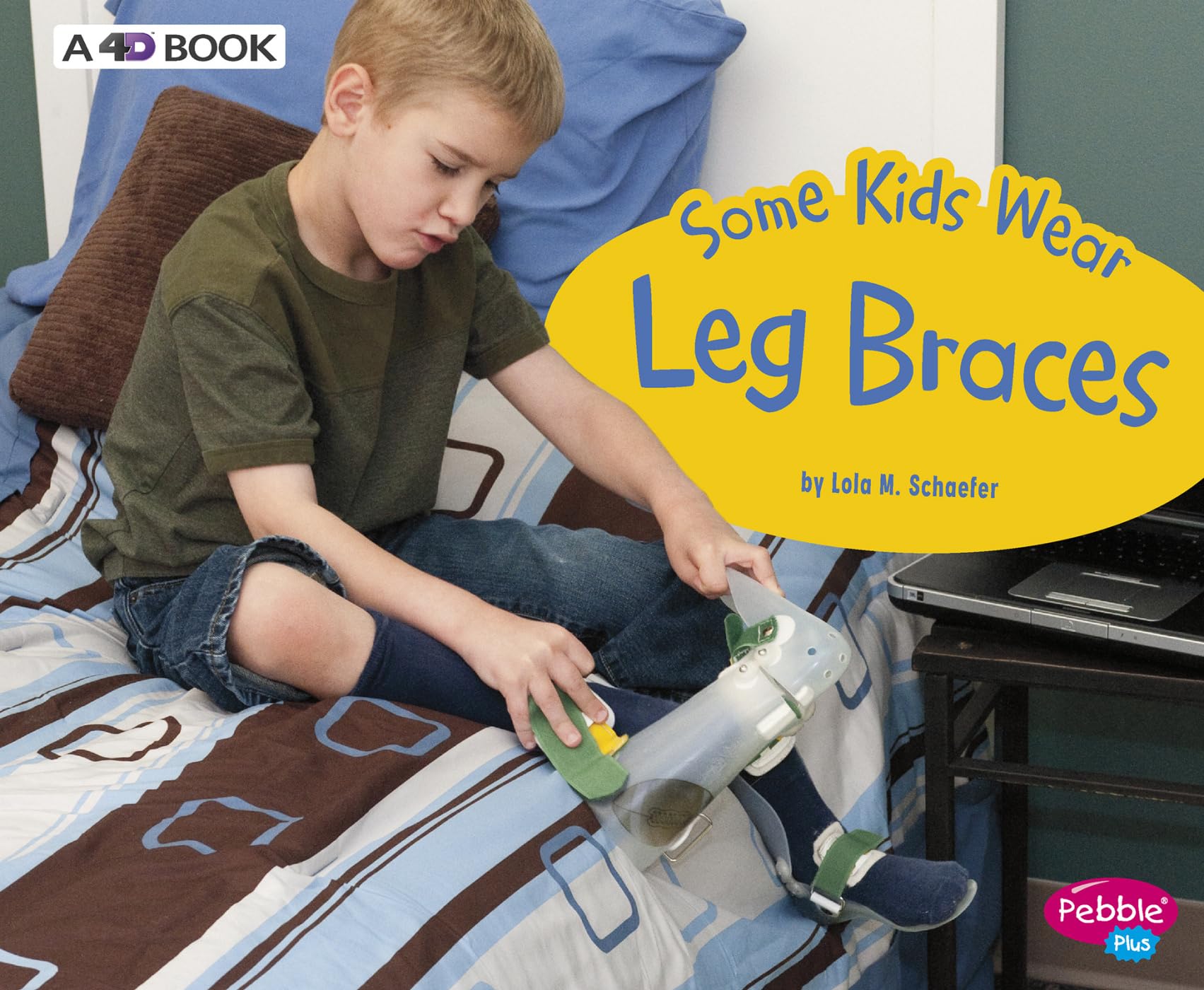 Some Kids Wear Leg Braces: A 4D Book (Understanding Differences ...