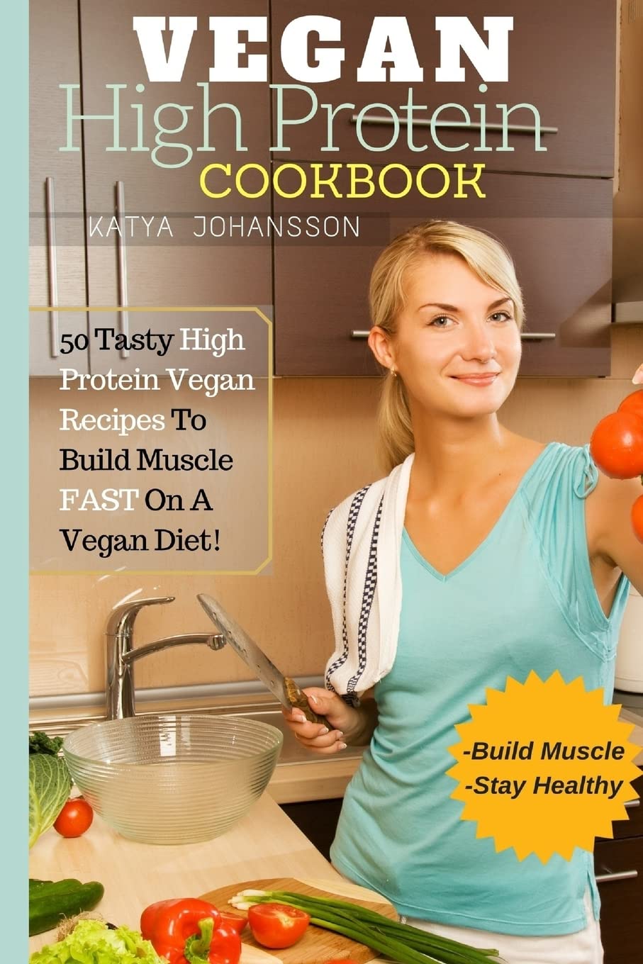 Amazon.com: Vegan High Protein Cookbook: 50 Tasty High Protein Vegan ...