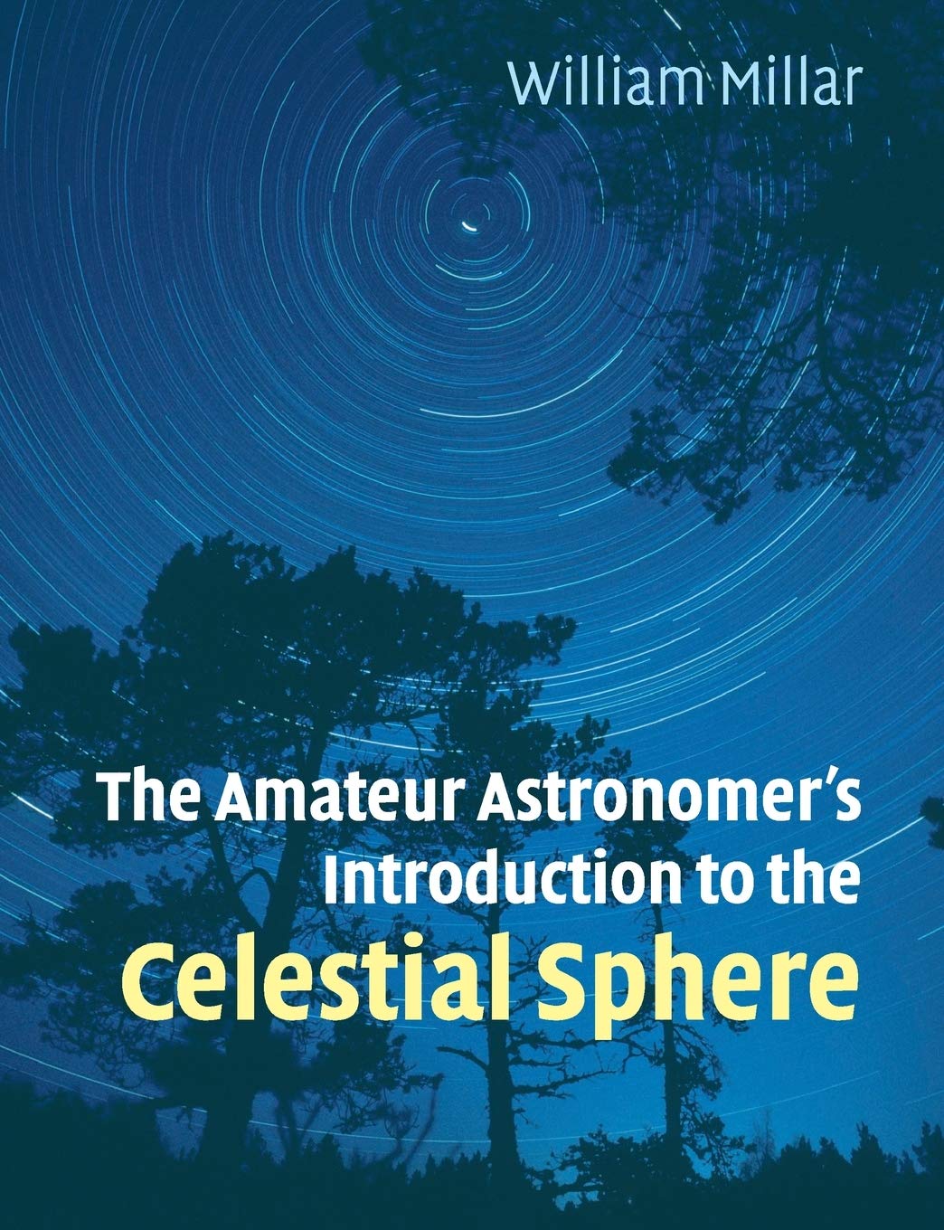 The Amateur Astronomer's Introduction to the Celestial Sphere : Millar ...