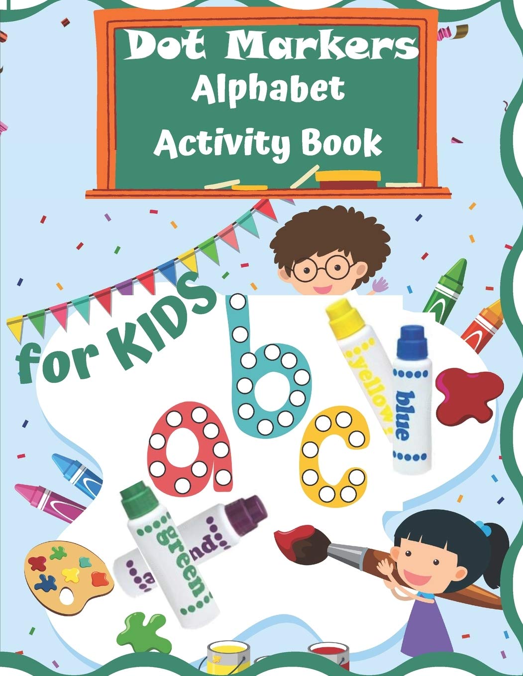 Buy Dot Markers ABC Alphabet Activity Book for Kids: Do a Dot Markers ...