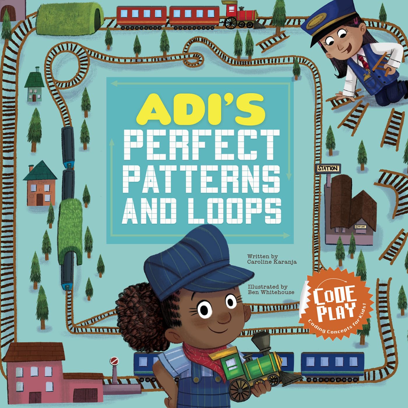 Adi's Perfect Patterns and Loops (Code Play): Karanja, Caroline, Whitehouse, Ben: 9781515834434 ...