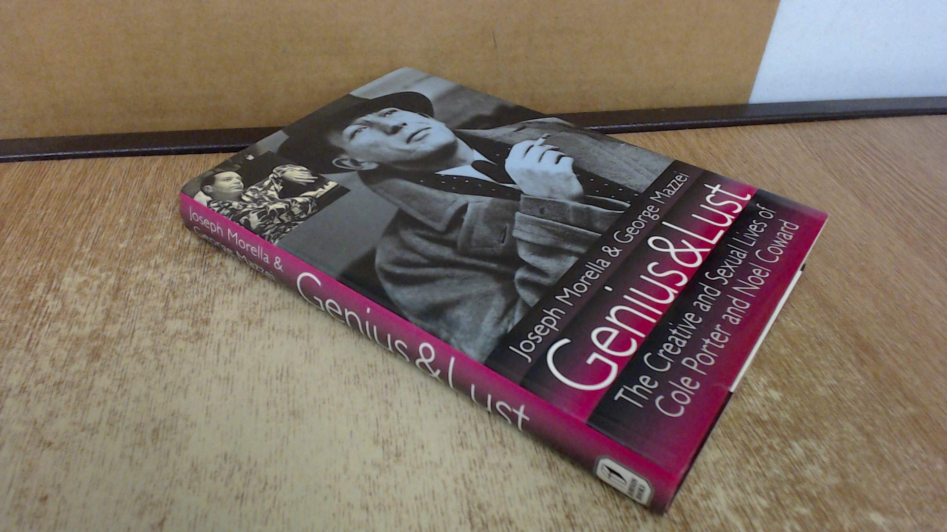 Genius and Lust: The Creative and Sexual Lives of Cole Porter and Noel ...