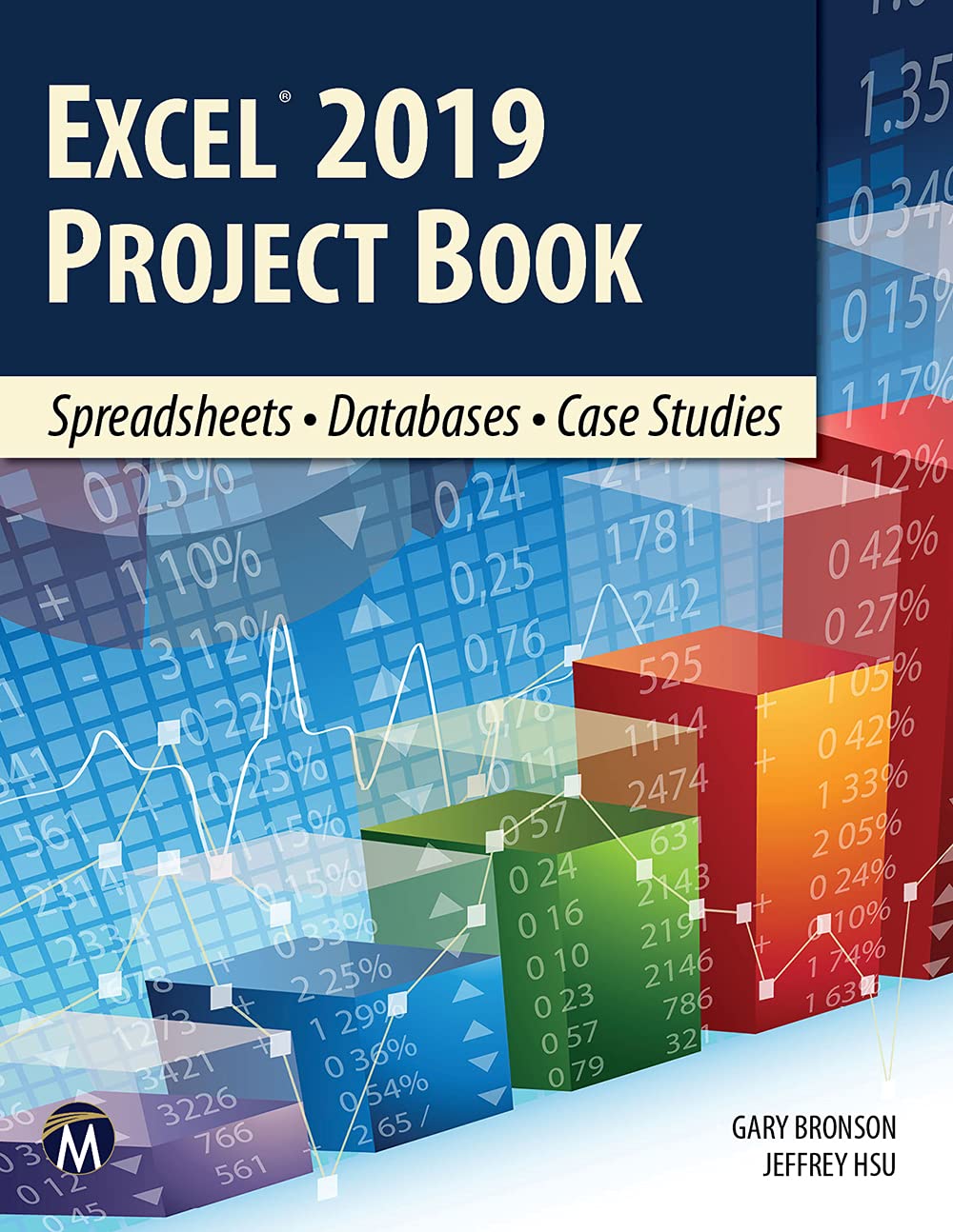 Excel 2019 Project Book: Spreadsheets • Databases • Case Studies ...